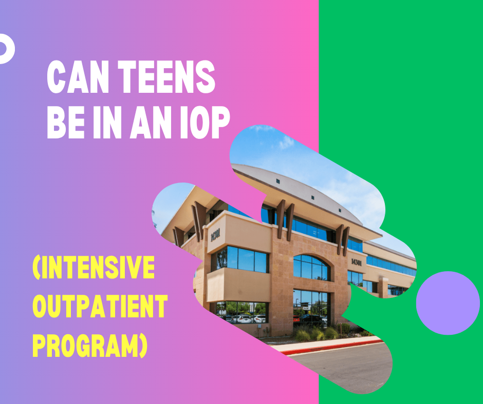 Can Teens Be in an IOP (Intensive Outpatient Program)